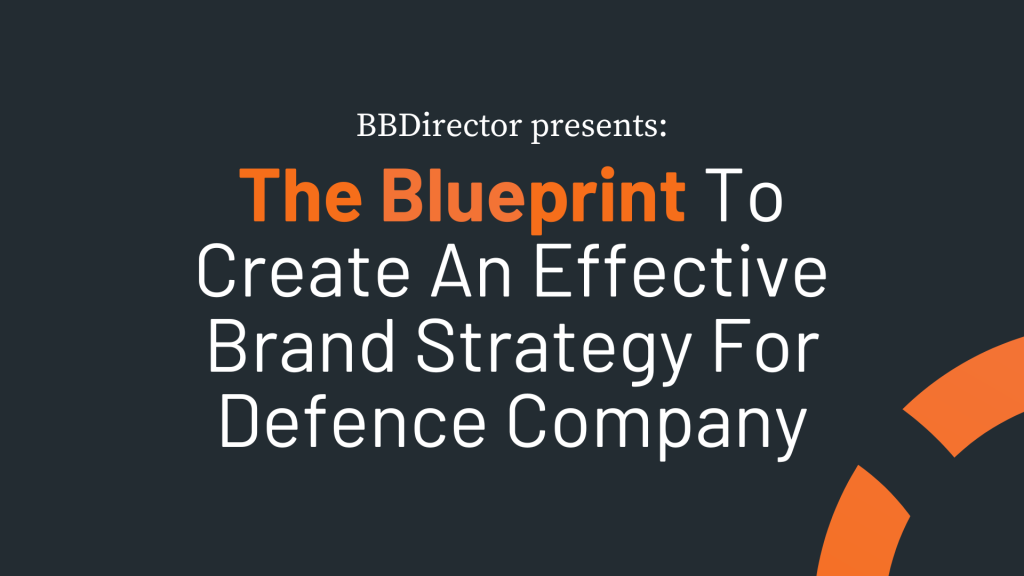 A Comprehensive Branding Strategy Guide for Defence Sector Companies ...